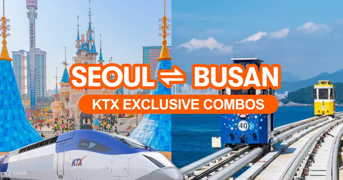 Kết nối KTX Seoul-Busan: Di chuyển dễ dàng - Klook Việt Nam